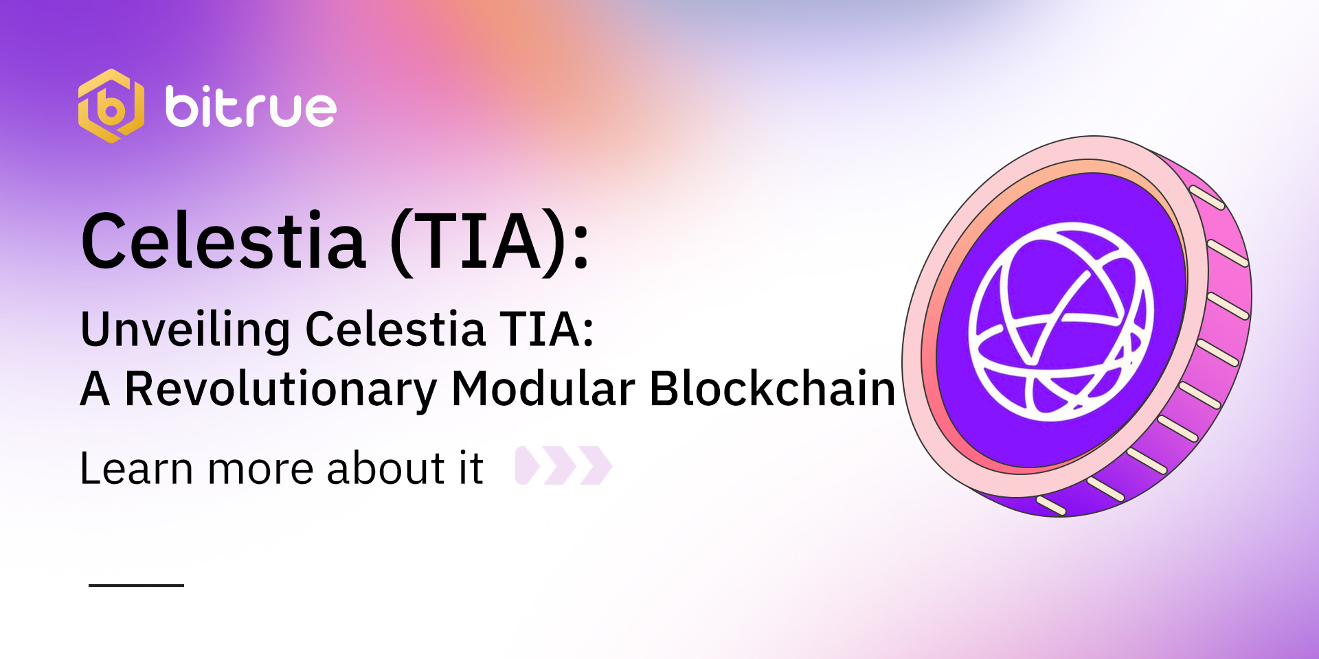Unveiling Celestia (TIA): A Revolutionary Modular Blockchain – Bitrue FAQ