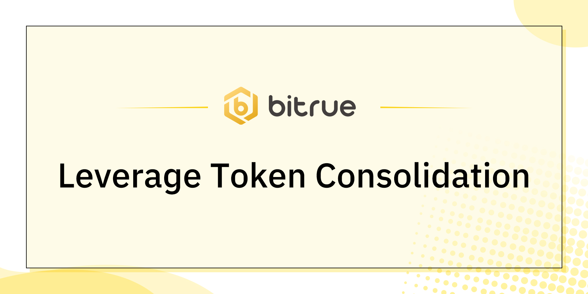 Reverse Split for 8 Leverage Tokens – Bitrue FAQ