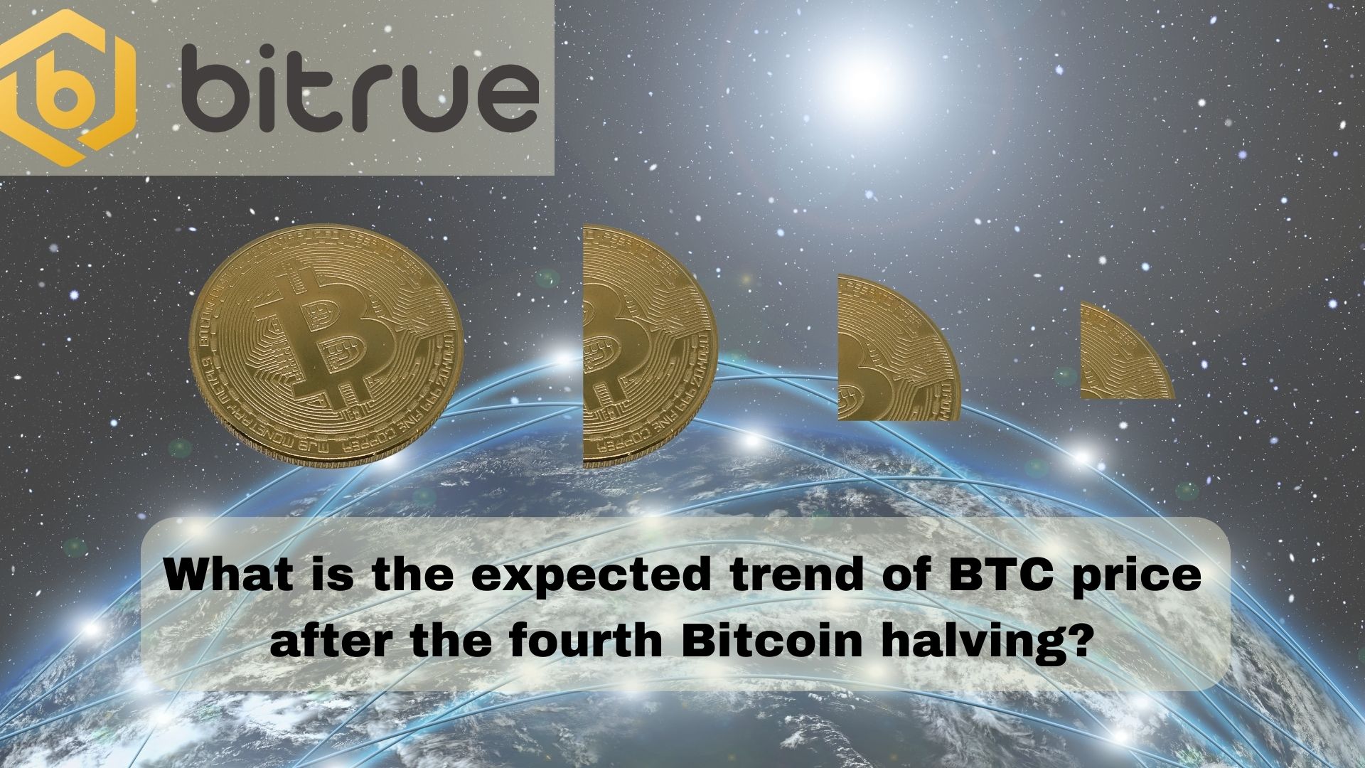 What is The Expected Trend of BTC Price After The Fourth Bitcoin ...