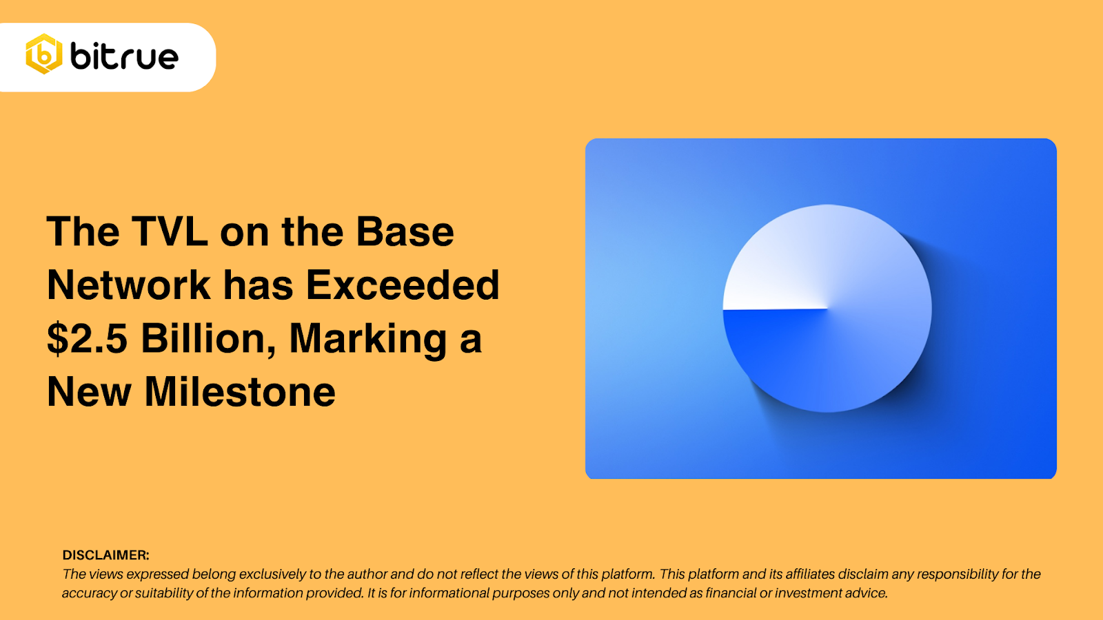 The TVL on the Base Network has Exceeded $2.5 Billion, Marking a New Milestone – Bitrue FAQ
