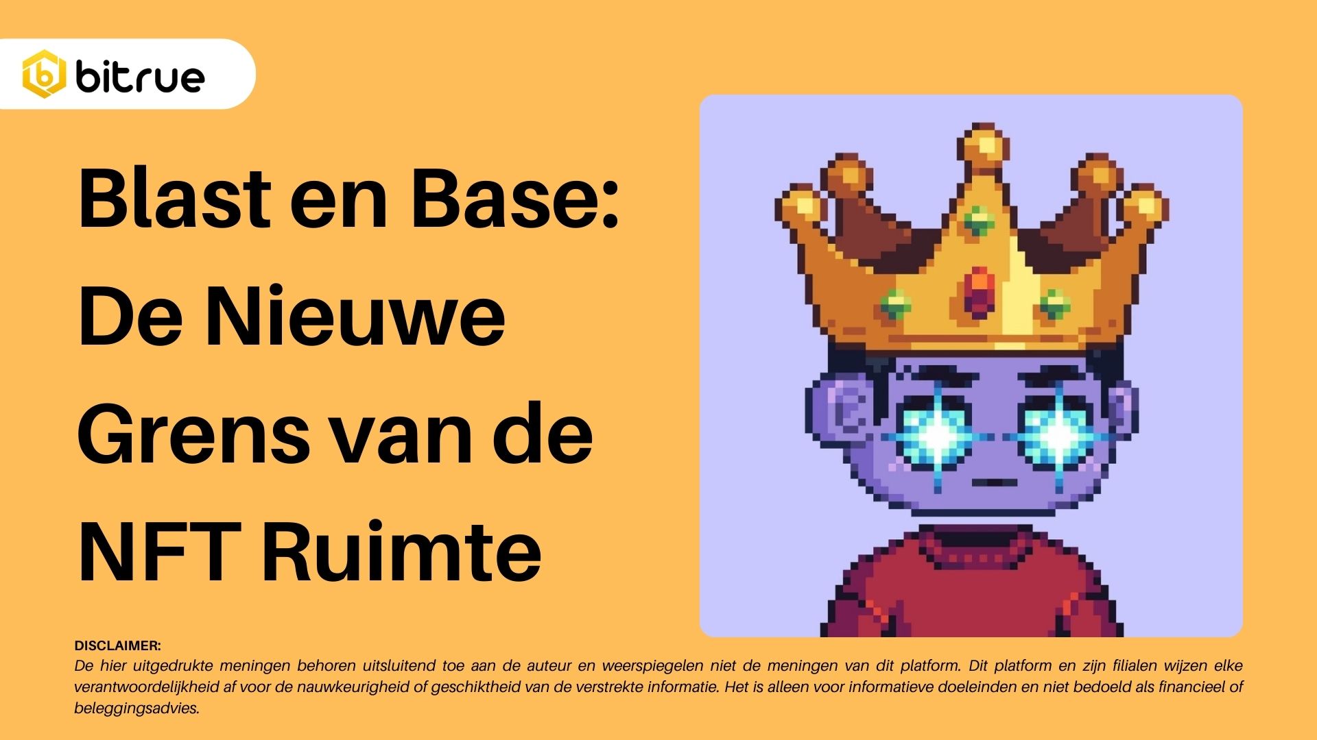 Blast en Base: De Nieuwe Pioniers van de NFT Wereld – Bitrue FAQ
