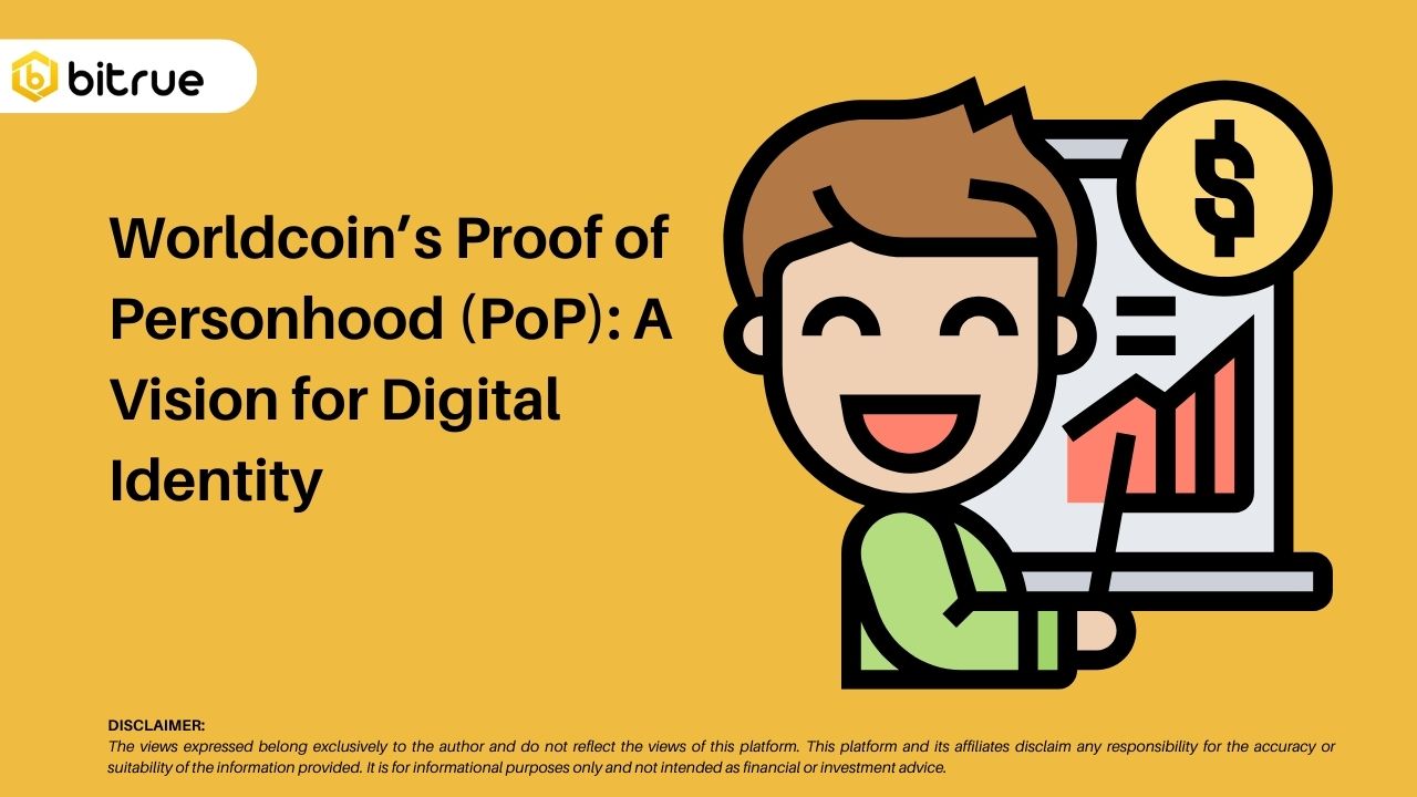 Worldcoin’s Proof of Personhood (PoP): A Vision for Digital Identity ...