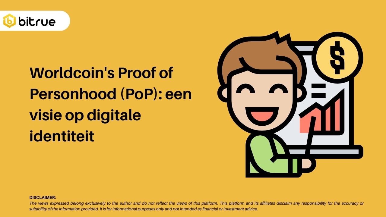 Worldcoin's Proof of Personhood (PoP): een visie op digitale identiteit ...