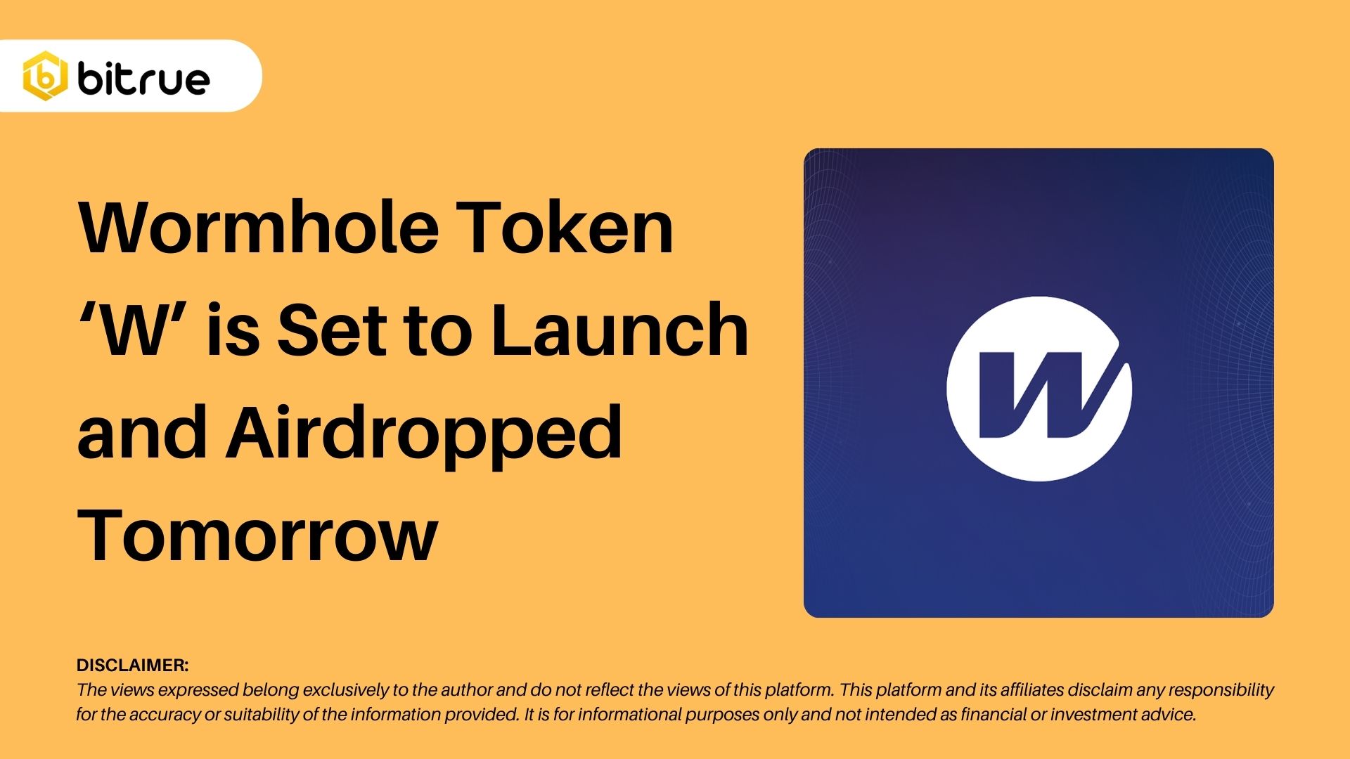 Wormhole Token ‘W’ is Set to Launch and Airdropped Tomorrow – Bitrue FAQ