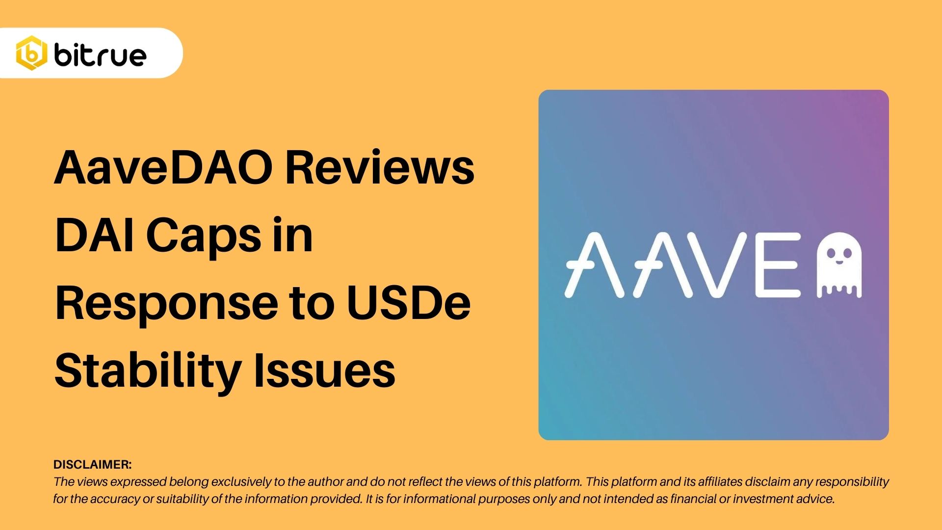 AaveDAO Reviews DAI Caps in Response to USDe Stability Issues – Bitrue FAQ