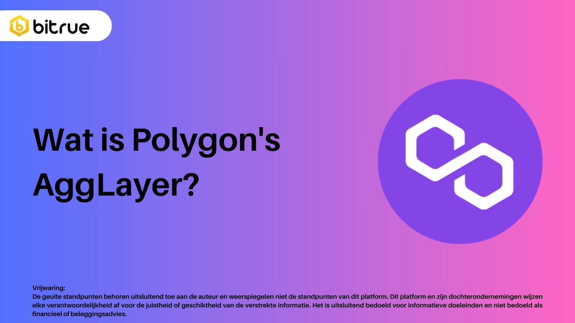 Wat is Polygon's AggLayer? – Bitrue FAQ
