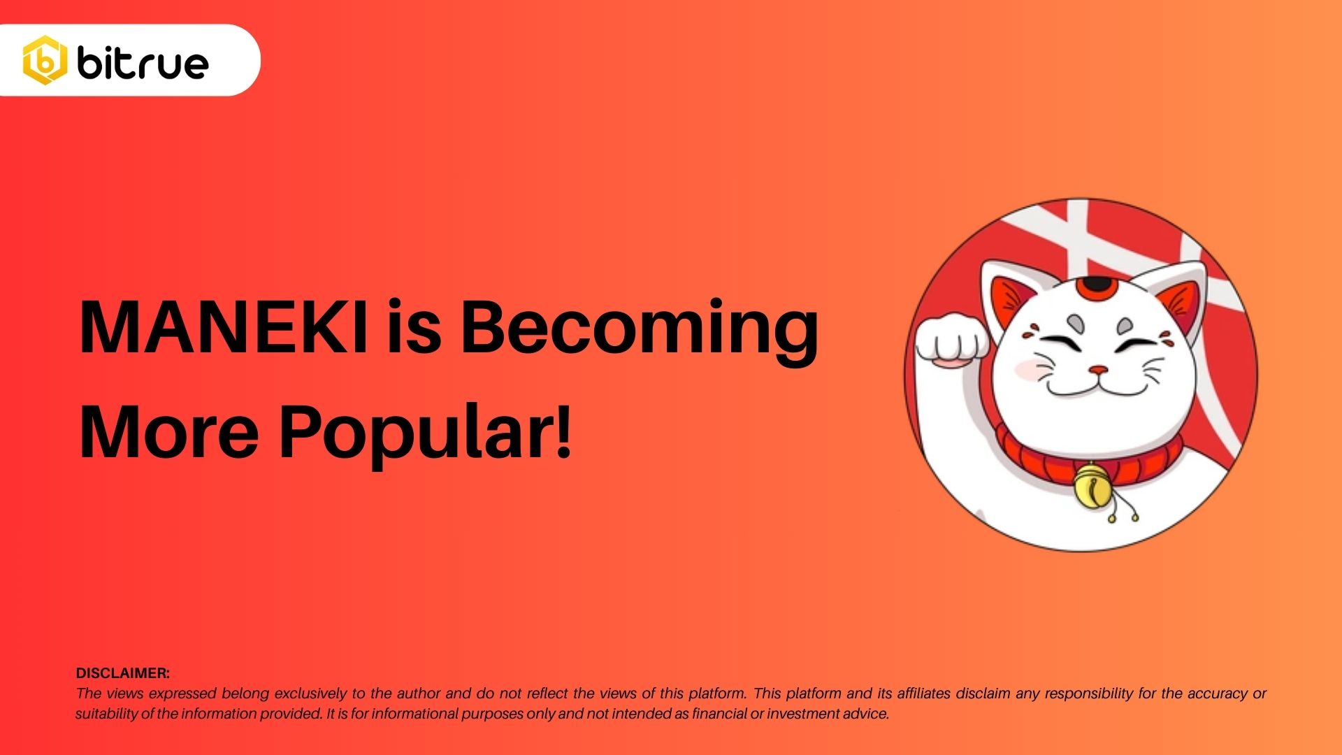 How did MANEKI Become So Popular Among Meme Coin Traders? – Bitrue FAQ