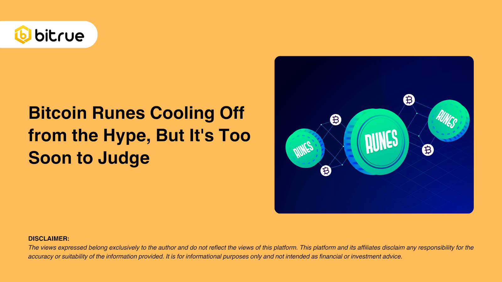 Bitcoin Runes Cooling Off from the Hype, But It's Too Soon to Judge – Bitrue FAQ