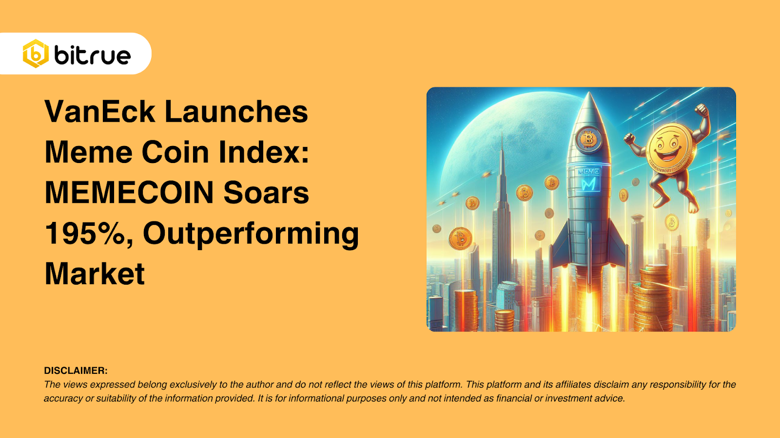 VanEck Launches Meme Coin Index: MEMECOIN Soars 195% Outperforming Market – Bitrue FAQ