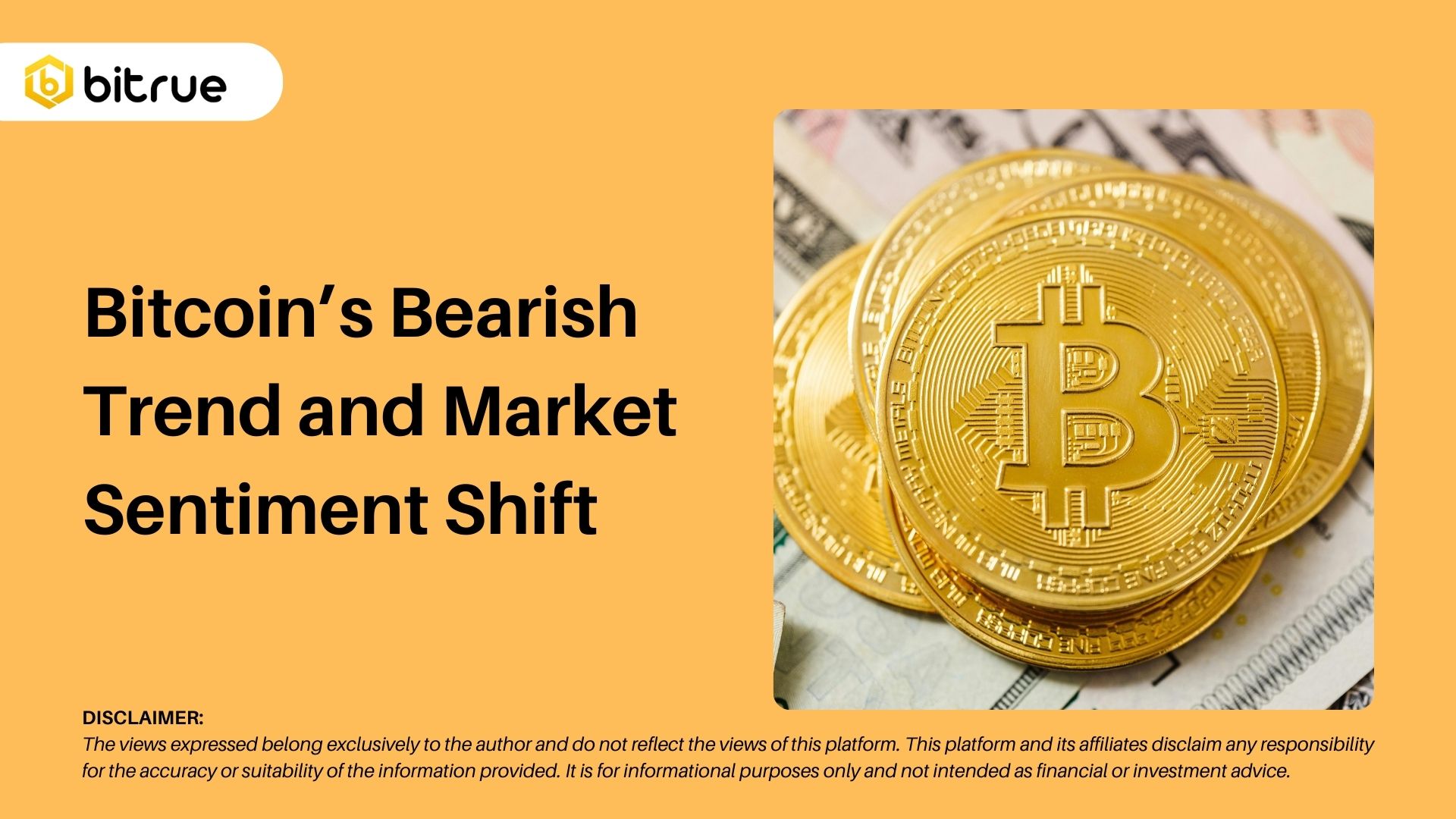 Bitcoin’s Bearish Trend and Market Sentiment Shift – Bitrue FAQ