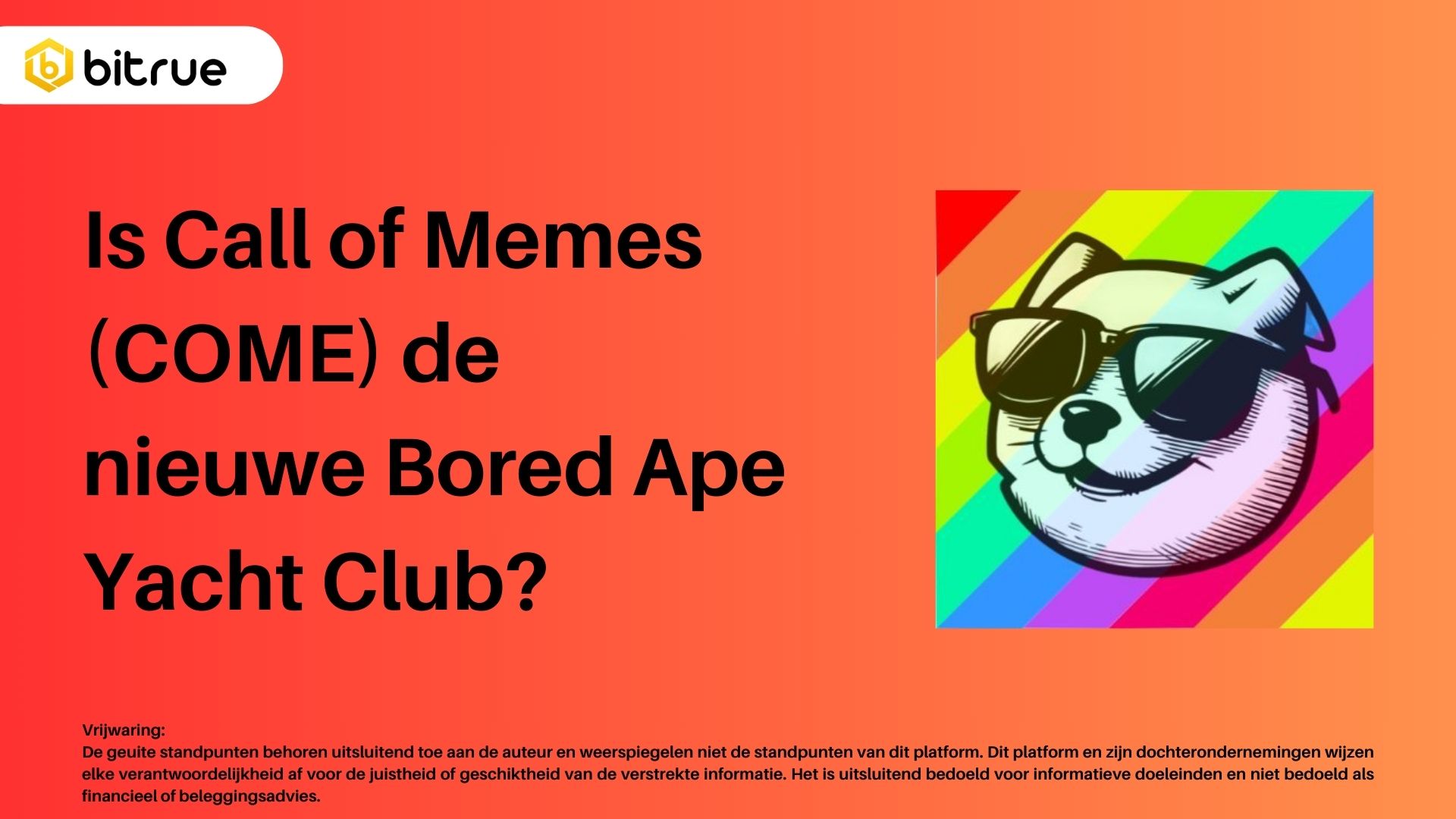 Is Call of Memes (COME) de Nieuwe Bored Ape Yacht Club? – Bitrue FAQ