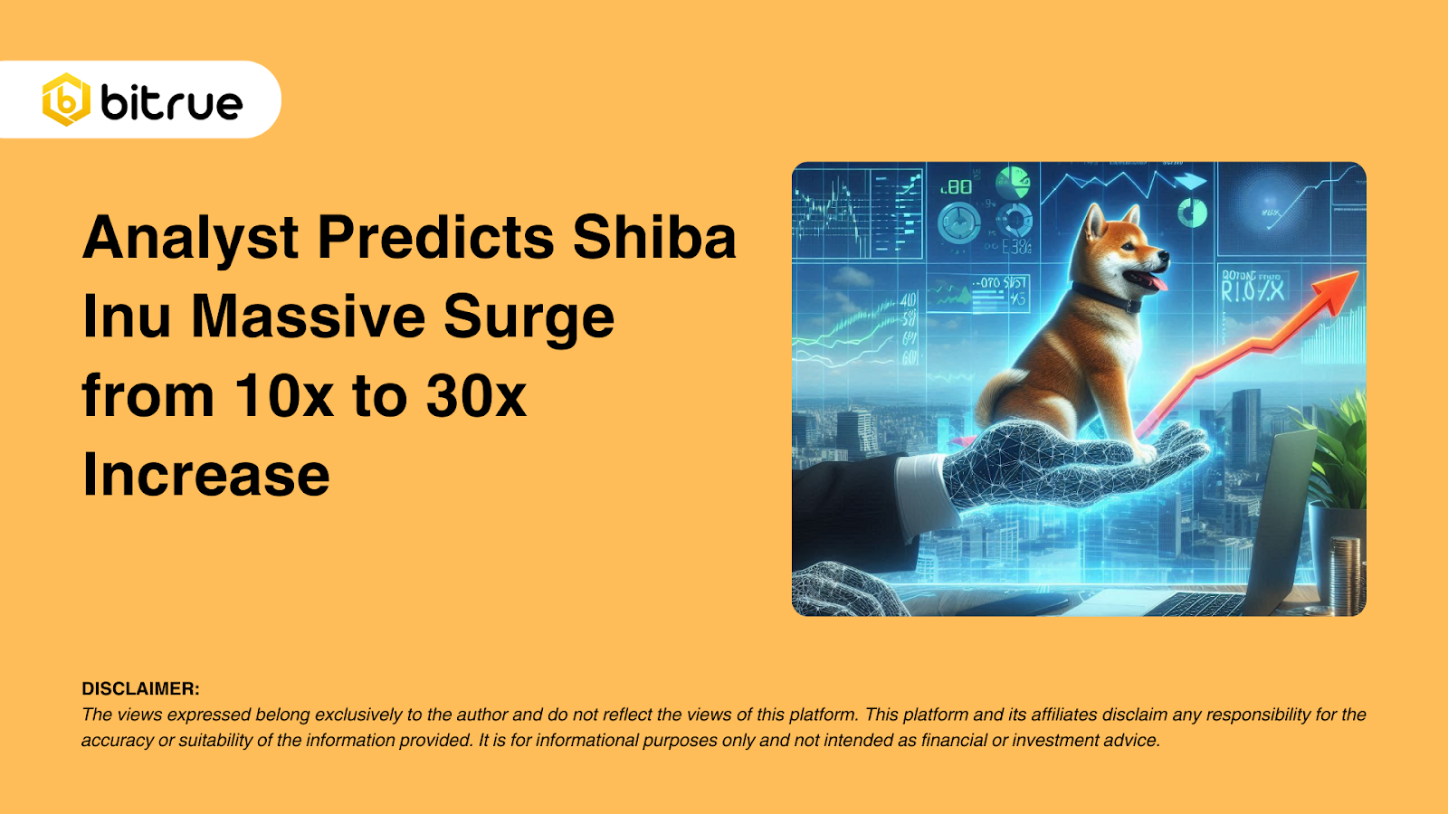 Analyst Predicts Shiba Inu Massive Surge from 10x to 30x Increase – Bitrue FAQ