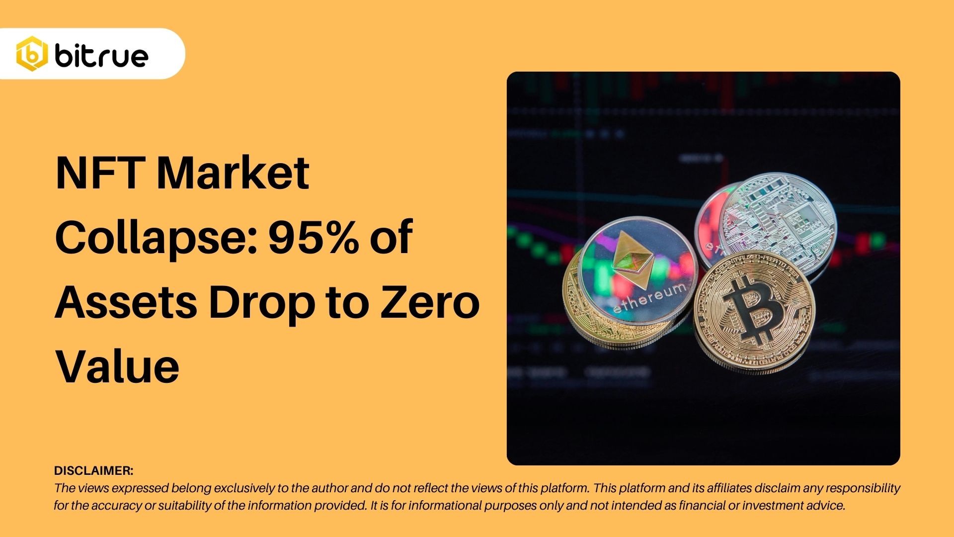 NFT Market Collapse: 95% of Assets Drop to Zero Value – Bitrue FAQ