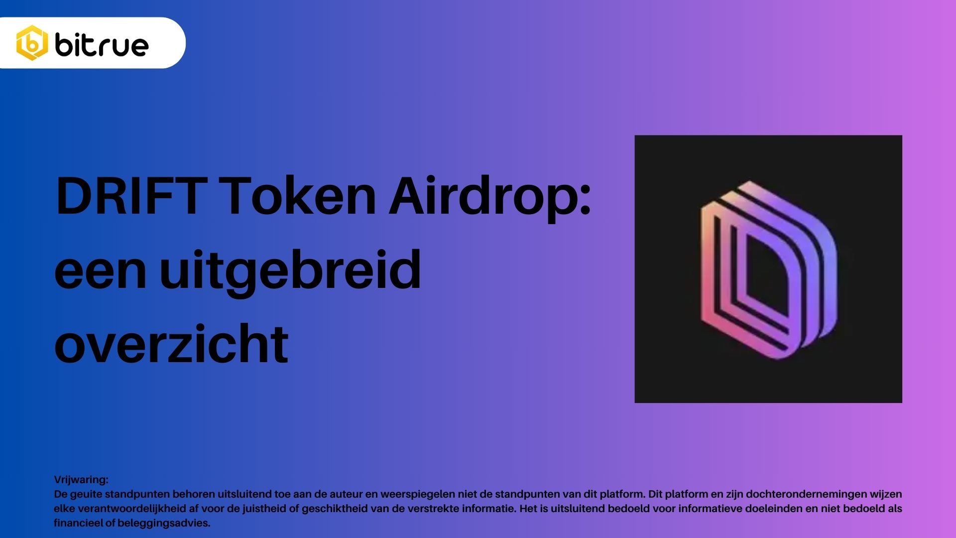 DRIFT Token Airdrop: Een uitgebreid overzicht – Bitrue FAQ