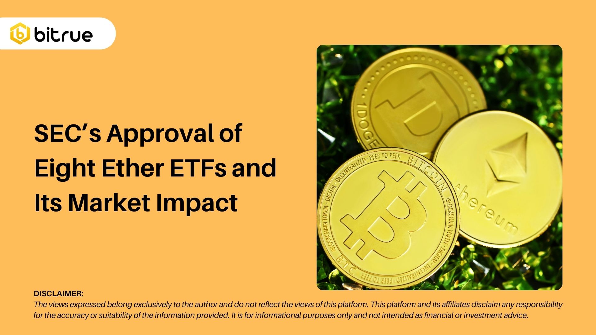 SEC’s Approval of Eight Ether ETFs and Its Market Impact – Bitrue FAQ