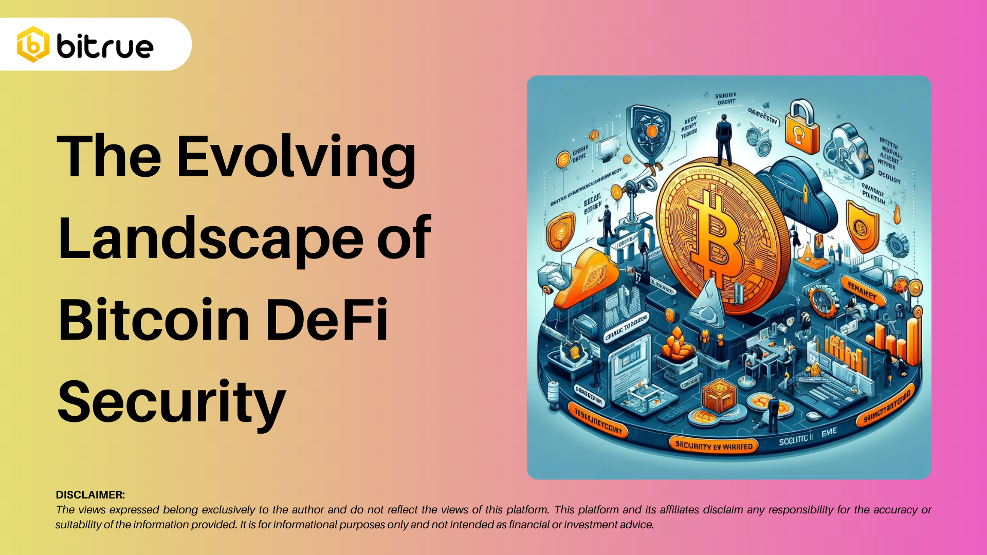 The Evolving Landscape of Bitcoin DeFi Security – Bitrue FAQ