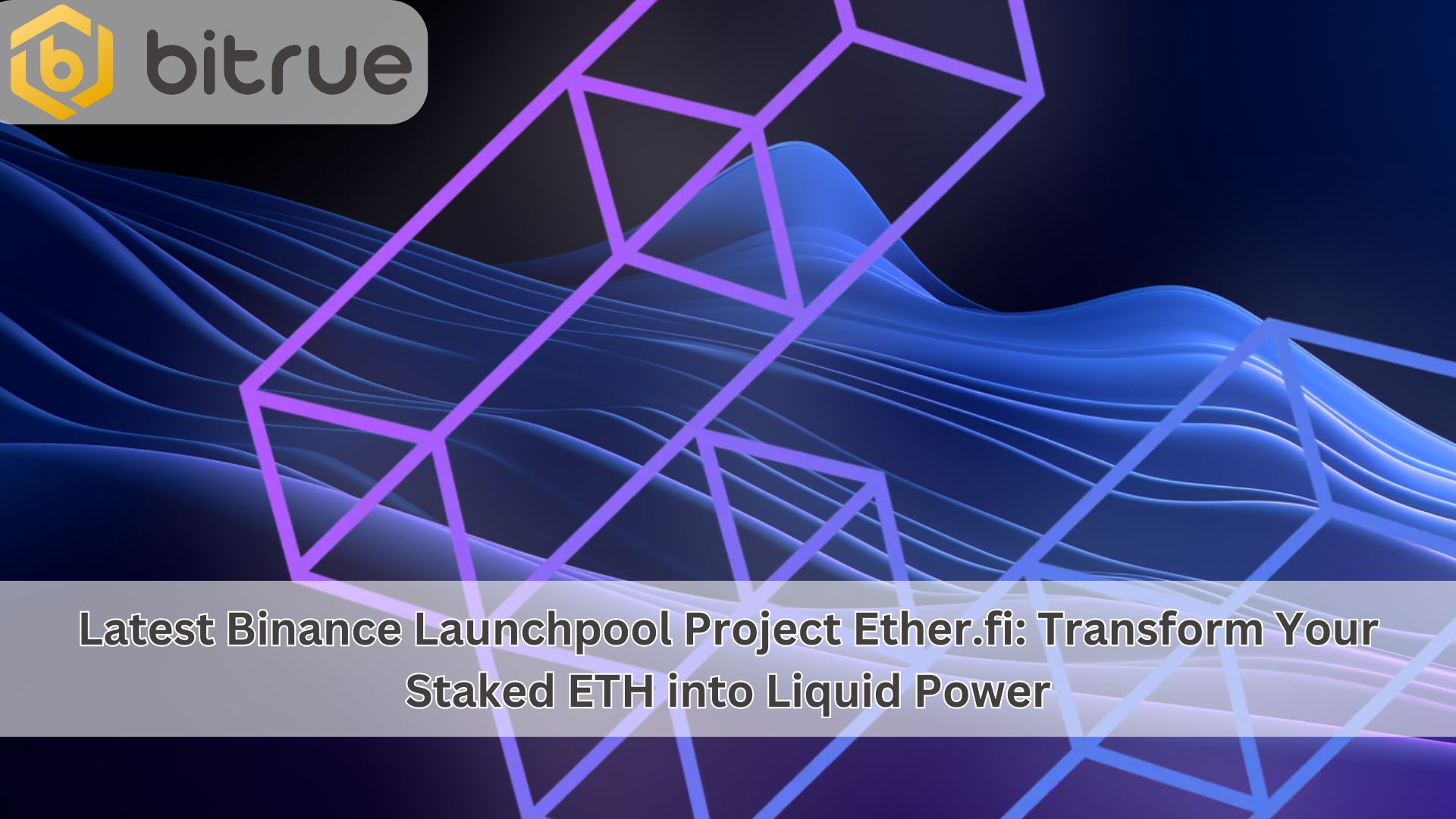 Nieuwste Binance Launchpool-project Ether.fi: Transformeer uw Ingezet ETH in Liquide Energie ...