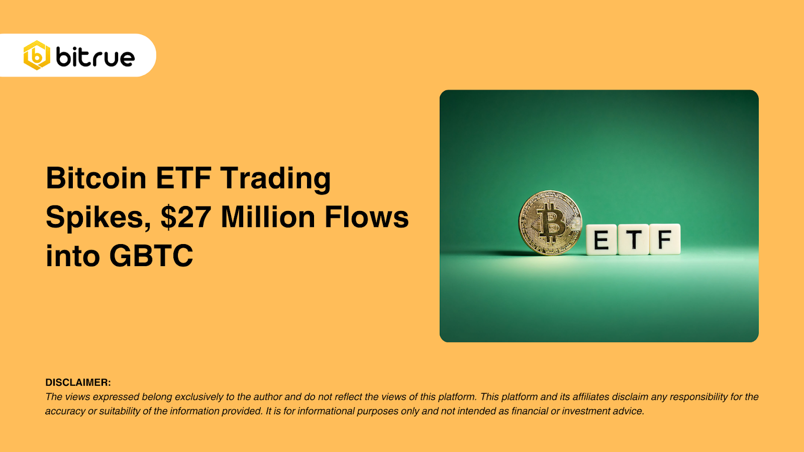비트코인 ETF 거래 급증, GBTC로 2,700만 달러 유입 – Bitrue FAQ