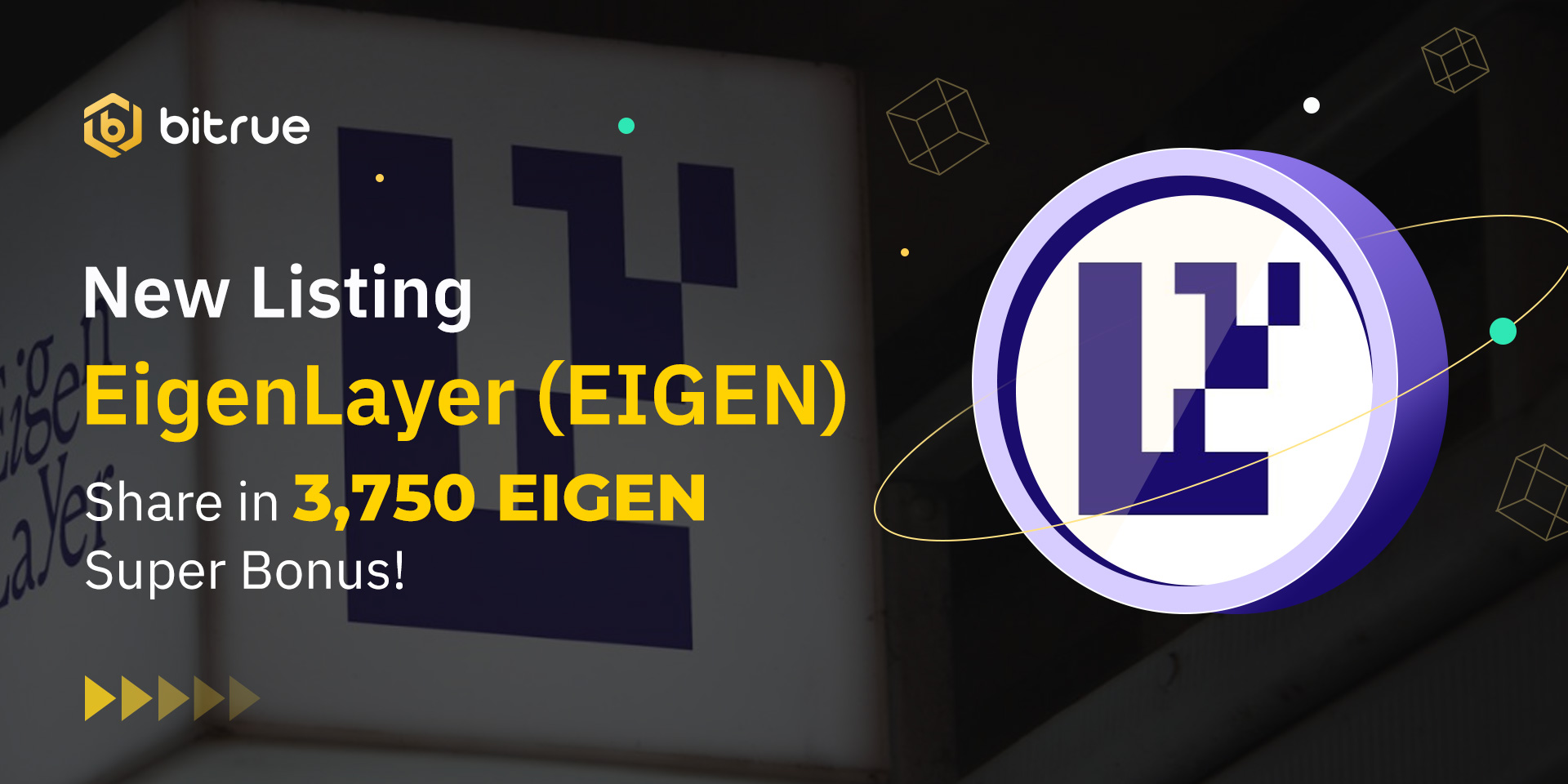 Bitrue Will List EigenLayer (EIGEN) – Bitrue FAQ