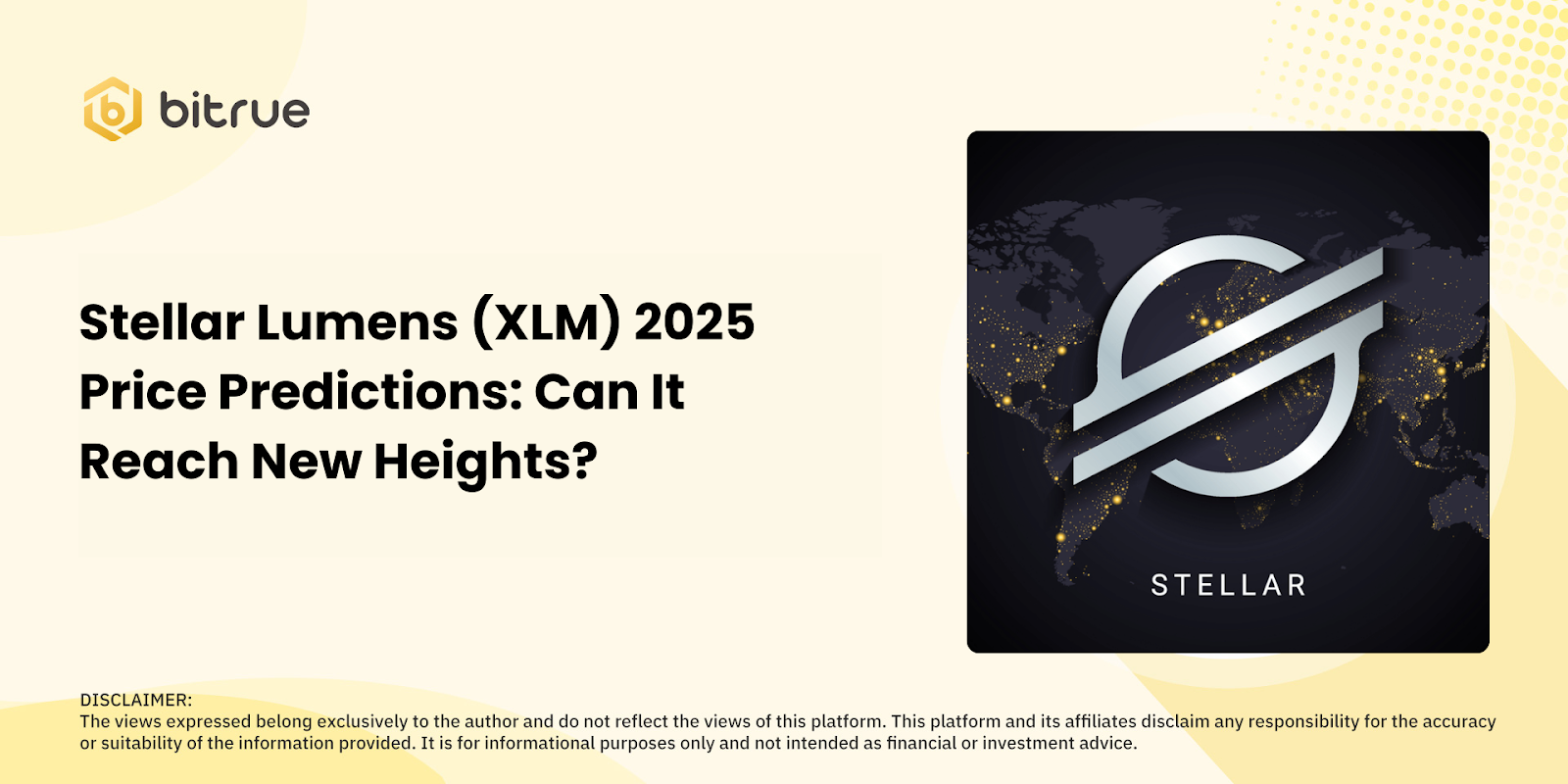 Stellar Lumens (XLM) 2025 Price Predictions: Can It Reach New Heights? – Bitrue FAQ
