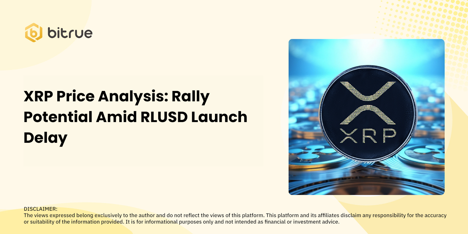 XRP Price Analysis: Rally Potential Amid RLUSD Launch Delay – Bitrue FAQ