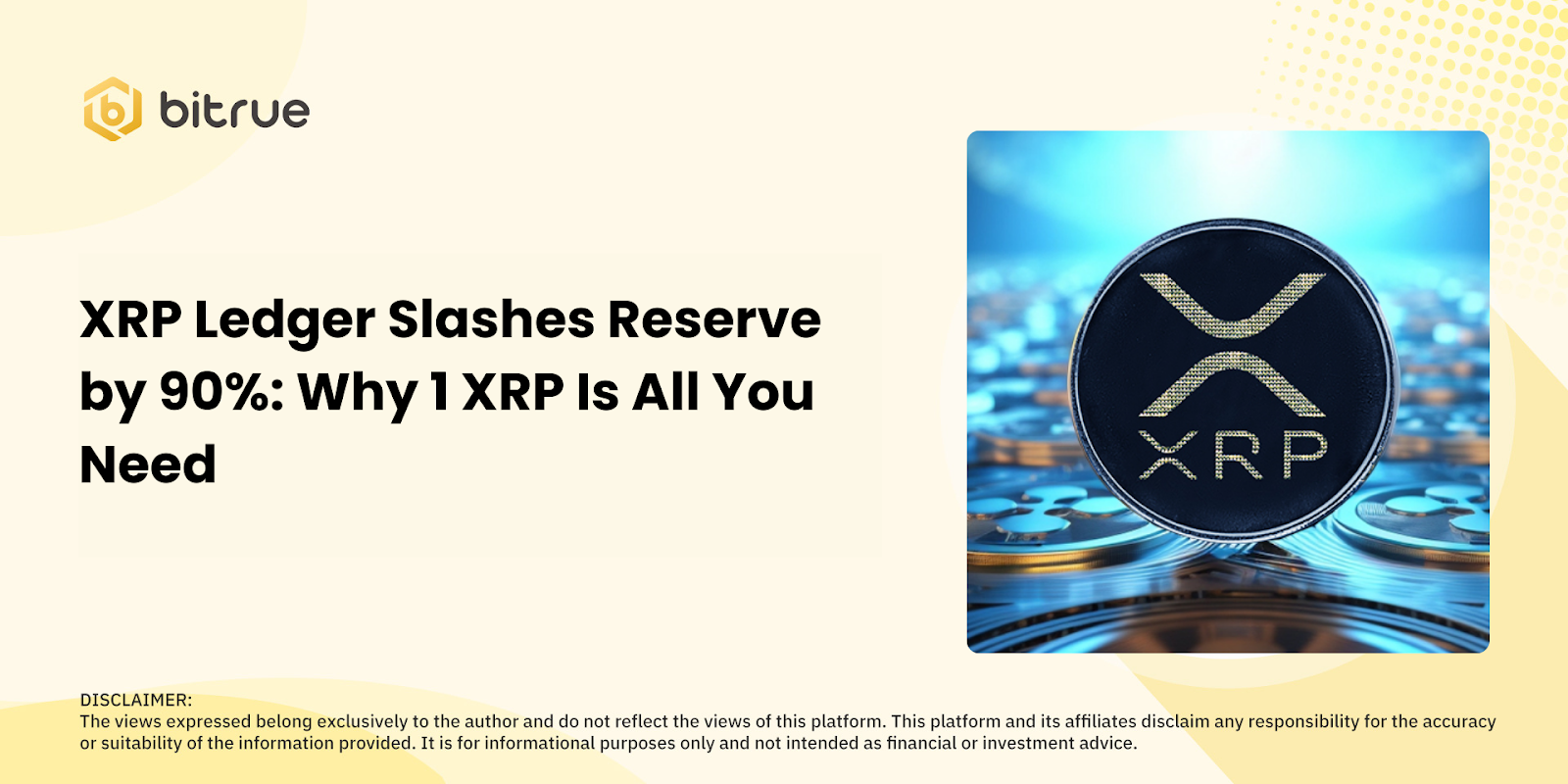 XRP Ledger Slashes Reserve by 90%: Why 1 XRP Is All You Need – Bitrue FAQ