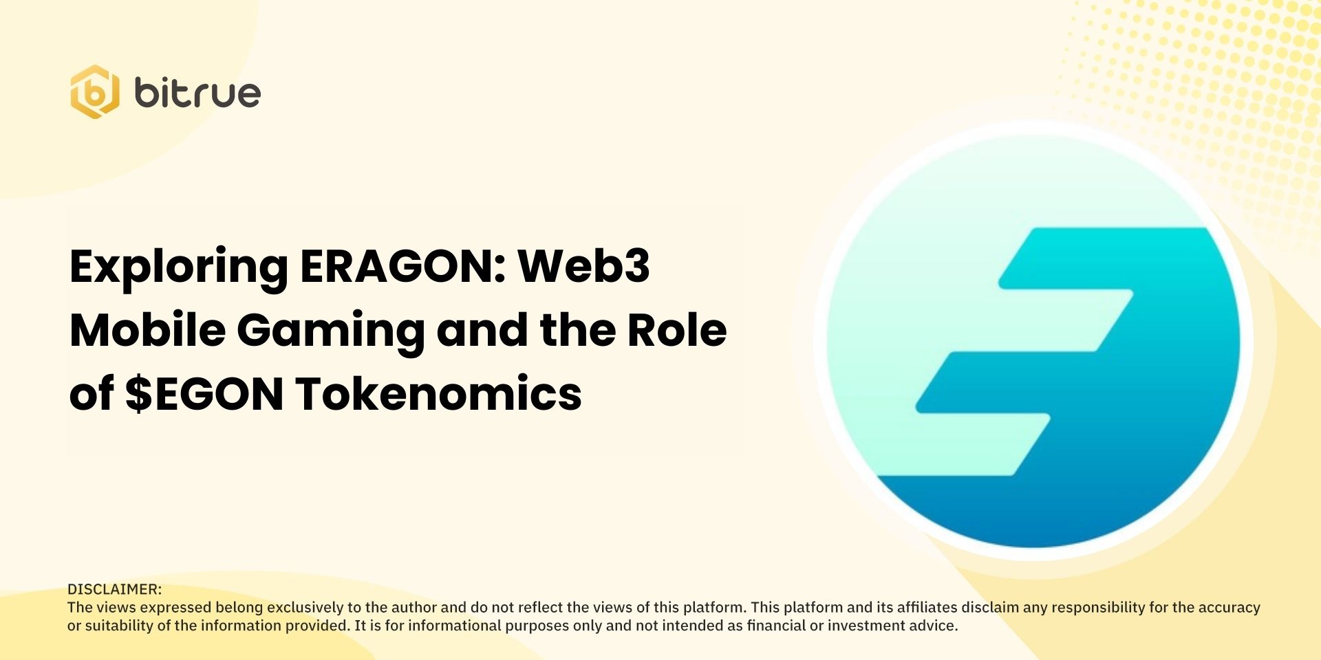 Exploring ERAGON: Web3 Mobile Gaming and the Role of $EGON Tokenomics – Bitrue FAQ