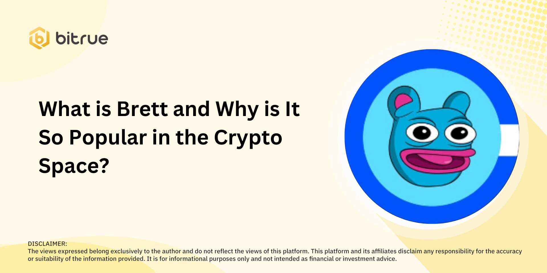 What is Brett and Why is It Coin So Popular in Crypto Space? – Bitrue FAQ