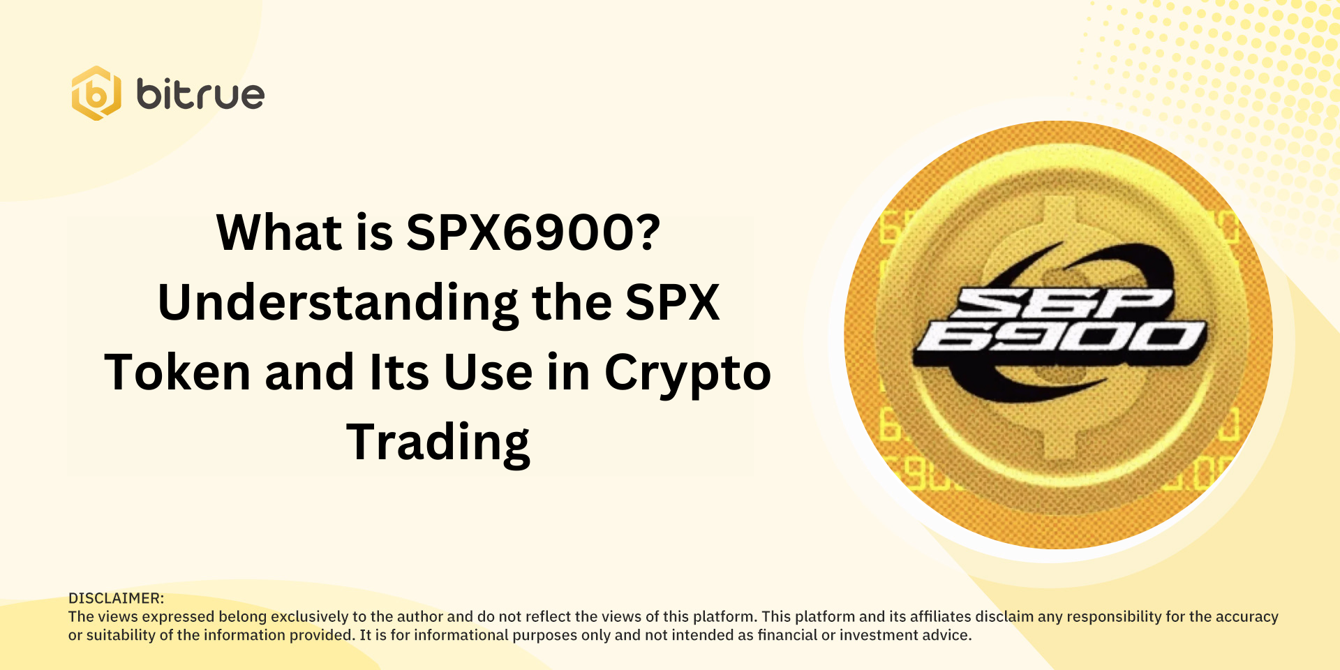 SPX6900 Nedir? SPX Token'ı ve Kripto Ticareti'ndeki Kullanımını Anlamak – Bitrue FAQ