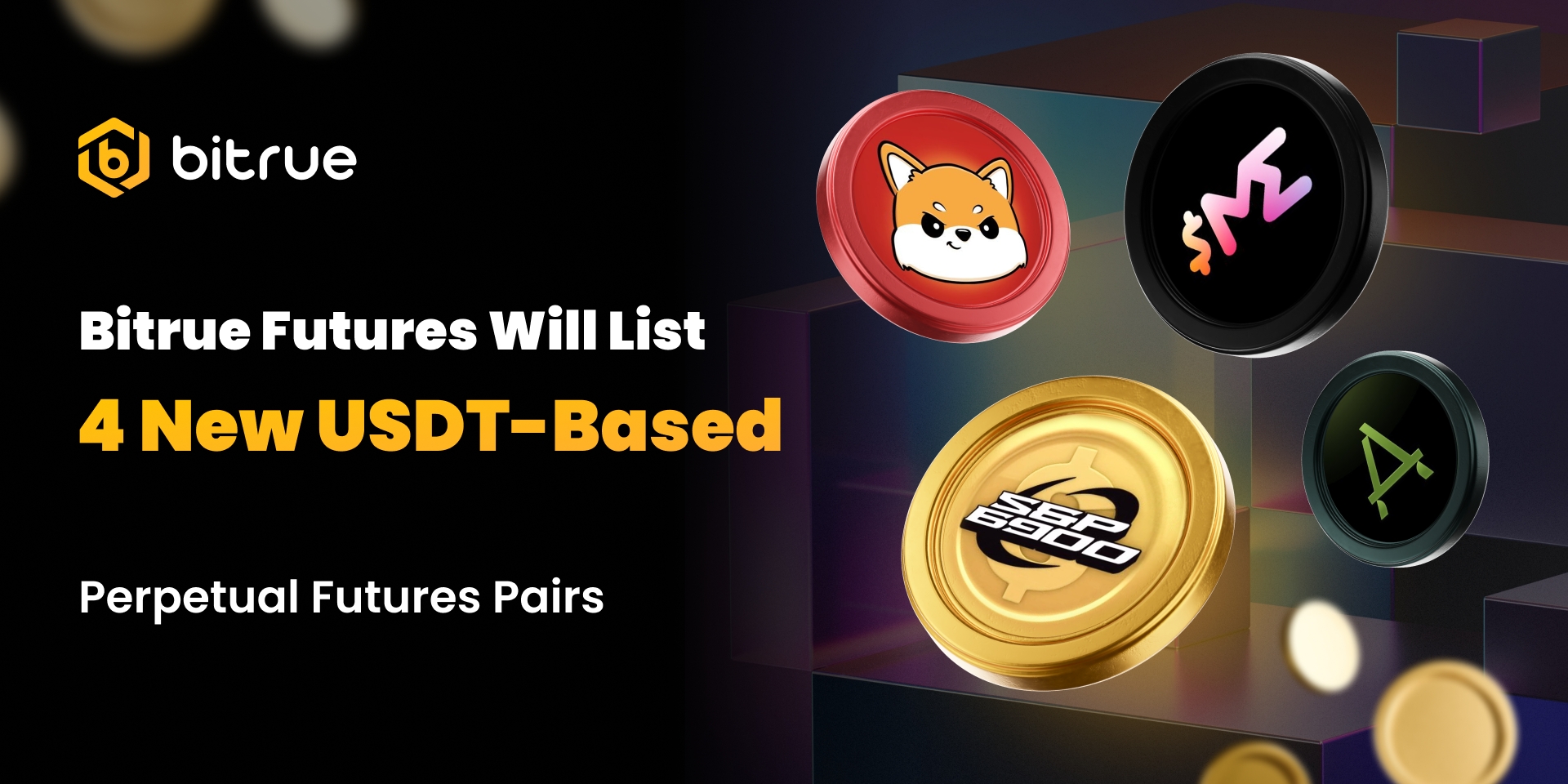 Bitrue Futures Will List 4 New USDT-Based Perpetual Futures Pairs – Bitrue FAQ