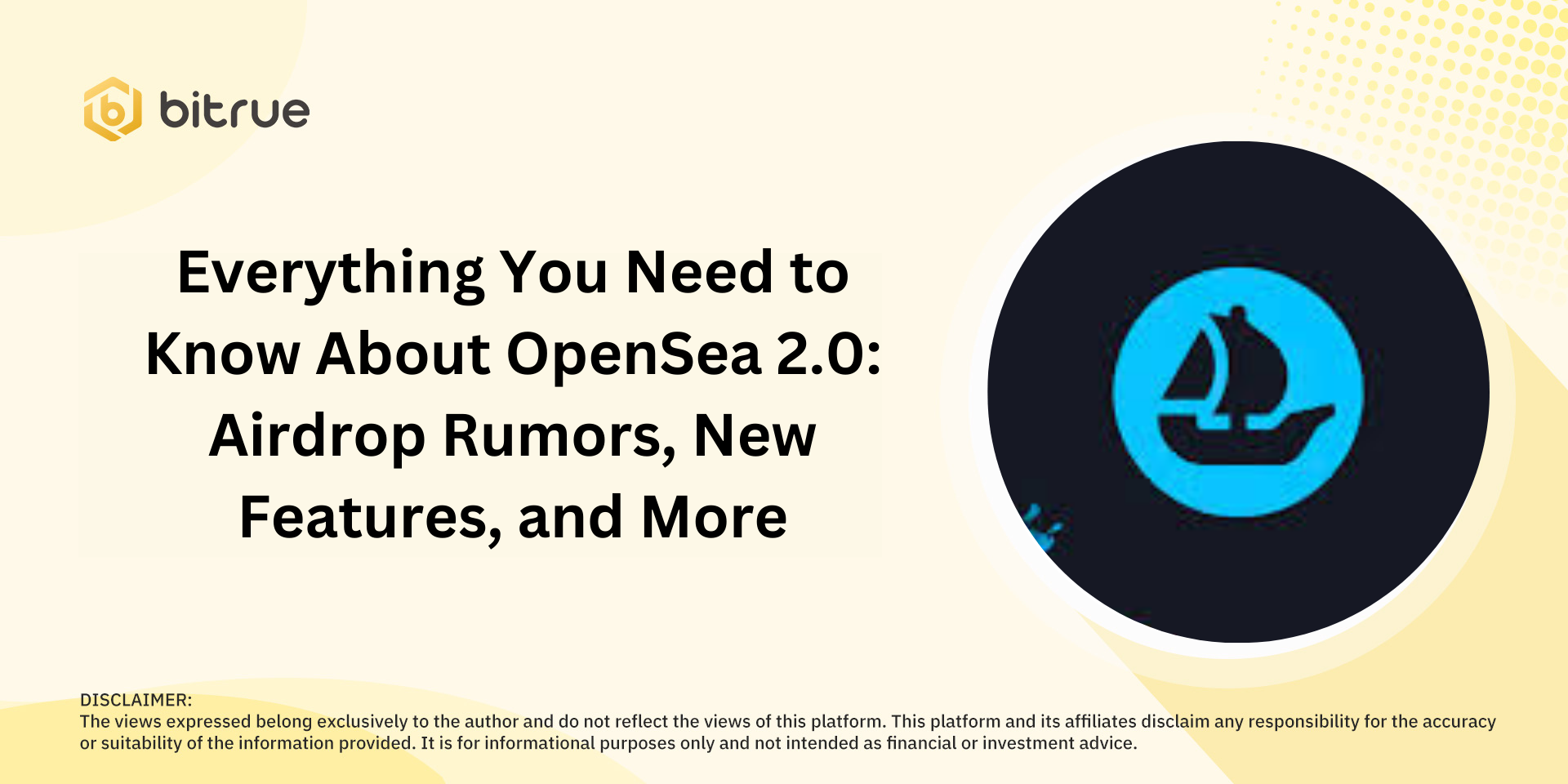 Everything You Need to Know About OpenSea 2.0: Airdrop Rumors, New Features, and More – Bitrue FAQ