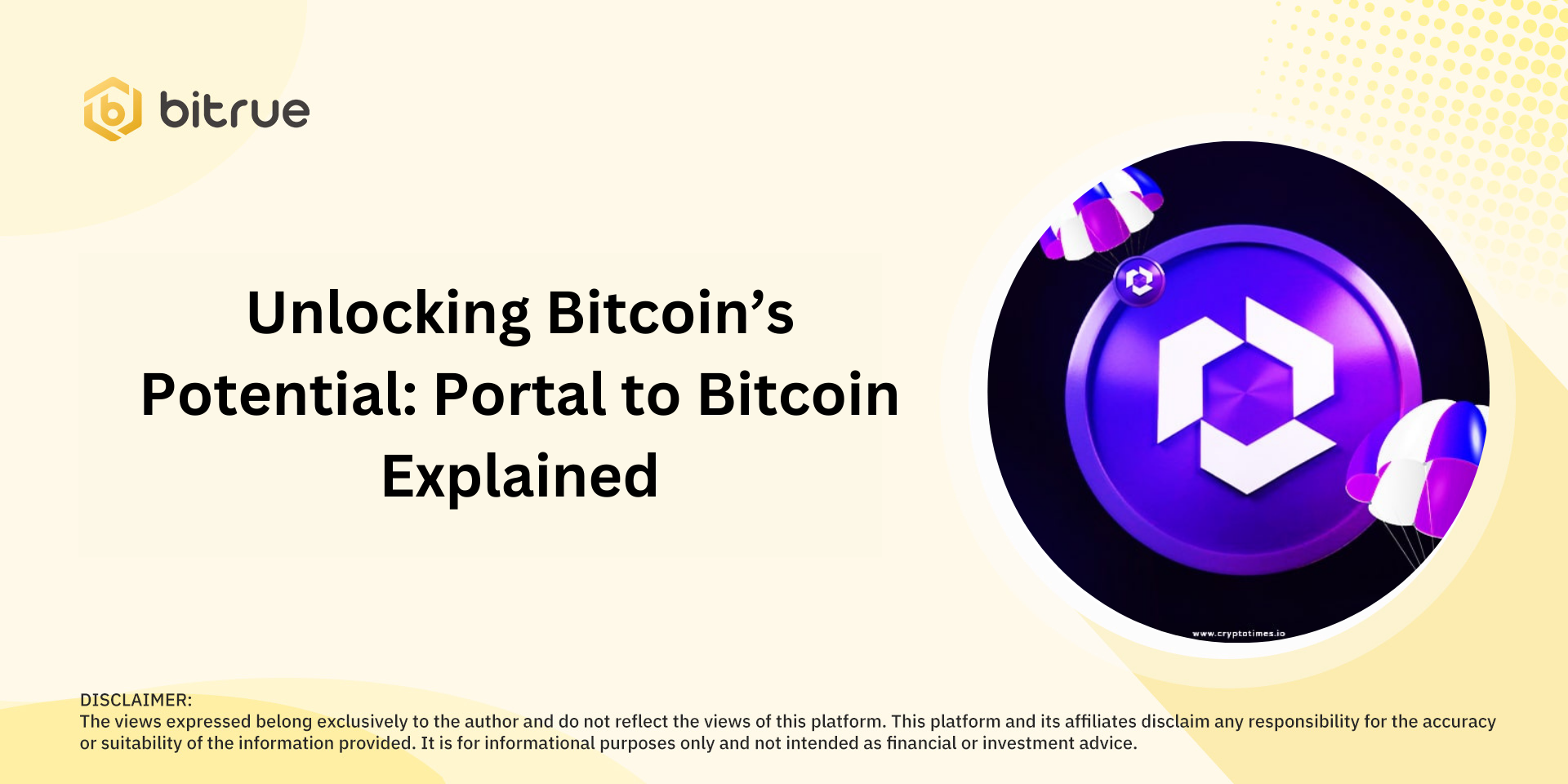 Unlocking Bitcoin’s Potential: Portal to Bitcoin Explained – Bitrue FAQ