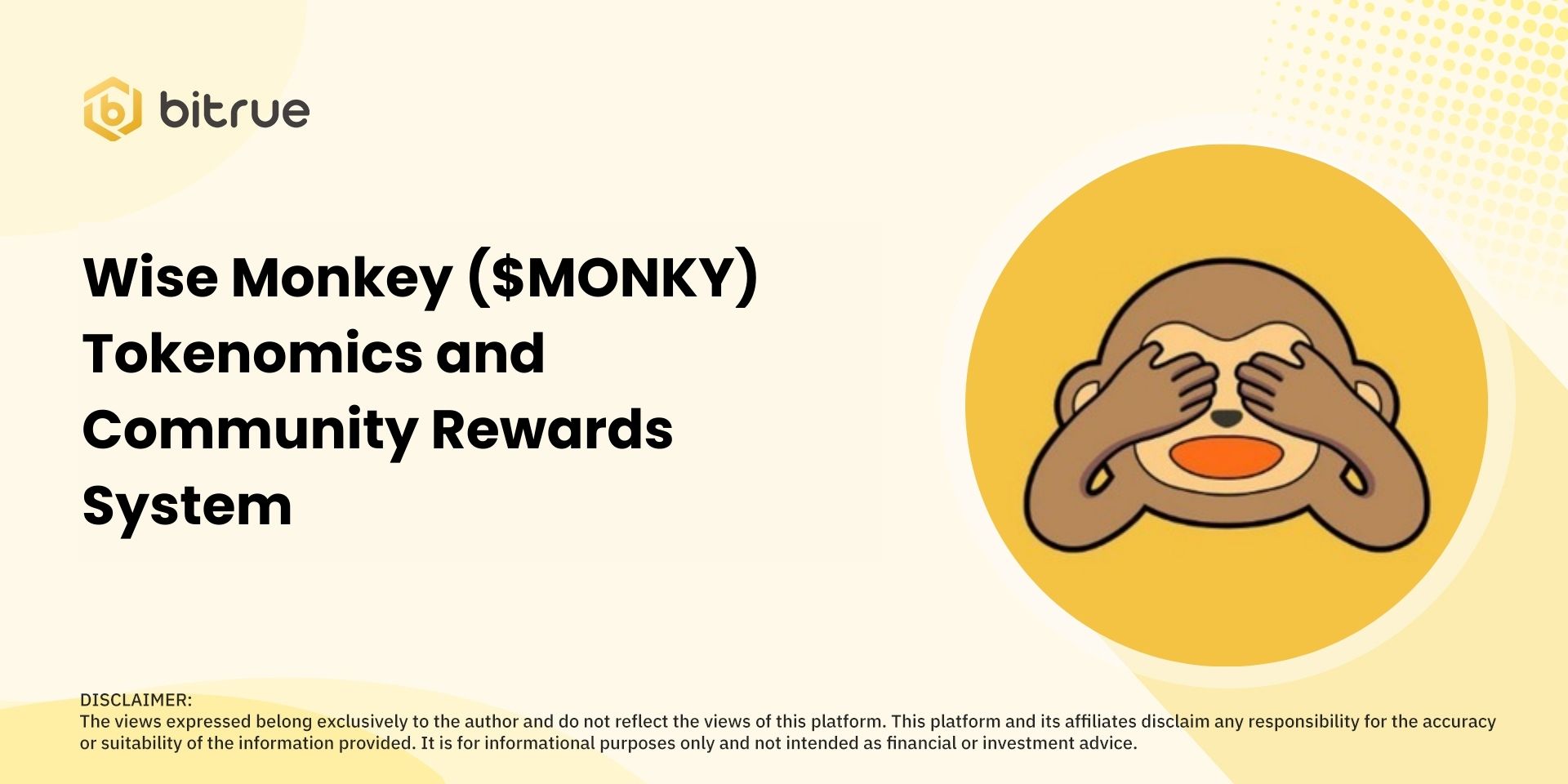 Wise Monkey ($MONKY) Tokenomics and Community Rewards System – Bitrue FAQ