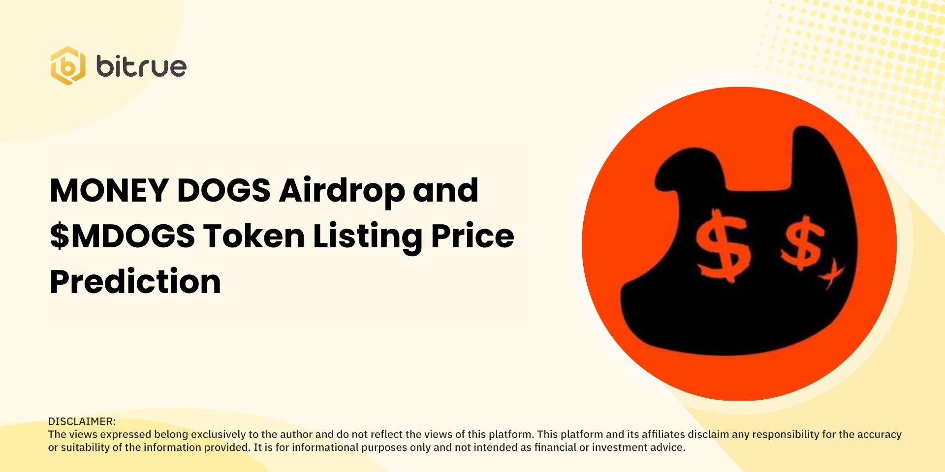 MONEY DOGS Airdrop and $MDOGS Token Listing Price Prediction – Bitrue FAQ