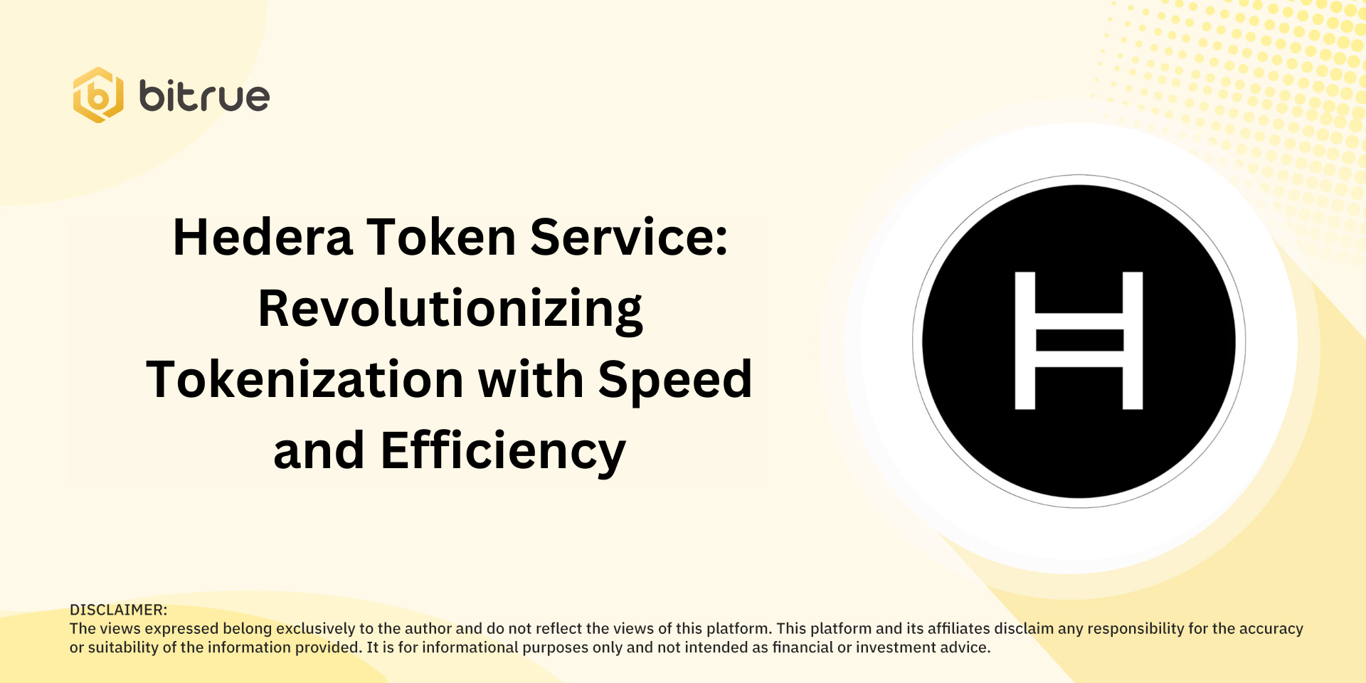 Hedera Token Service: Revolutionizing Tokenization with Speed and Efficiency – Bitrue FAQ