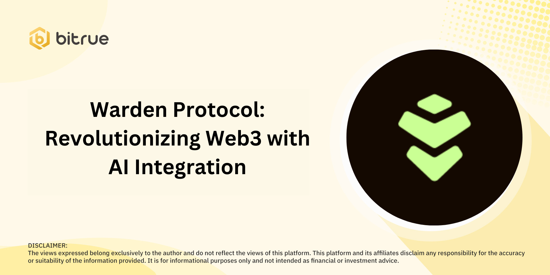 Warden Protokolü: Yapay Zeka Entegrasyonuyla Web3'ü Devrimleştiriyor – Bitrue FAQ