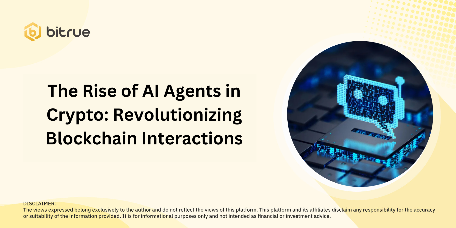 The Rise of AI Agents in Crypto: Revolutionizing Blockchain Interactions – Bitrue FAQ
