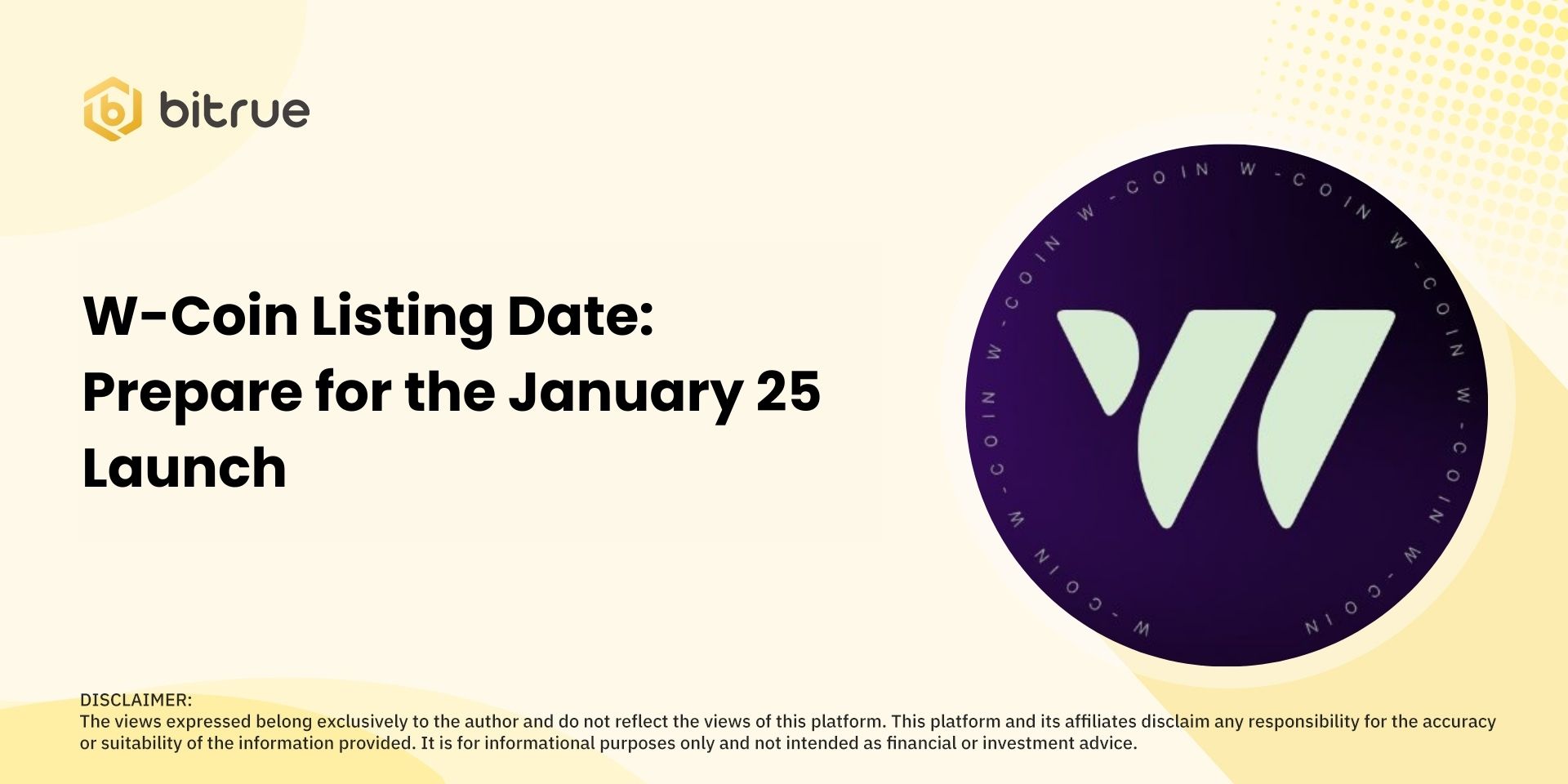 W-Coin Listing Date: Prepare for the January 25 Launch – Bitrue FAQ
