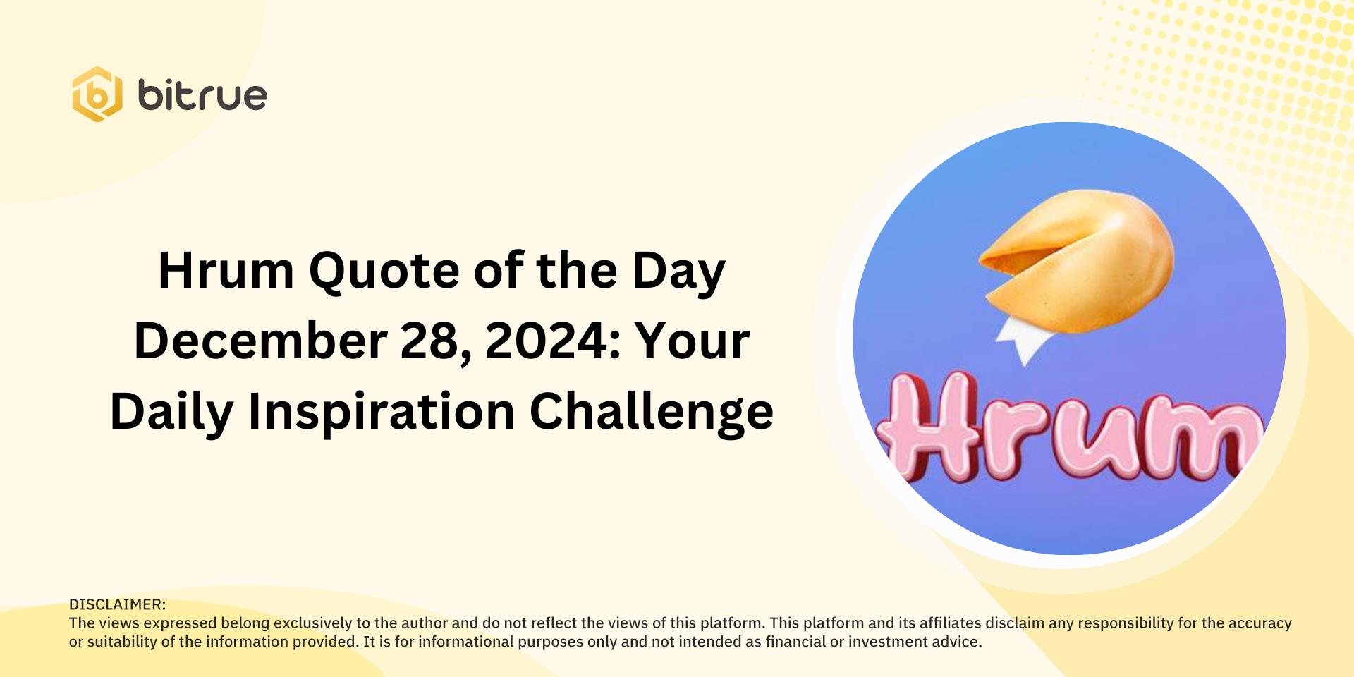 Hrum Quote of the Day December 28, 2024: Your Daily Inspiration Challenge – Bitrue FAQ