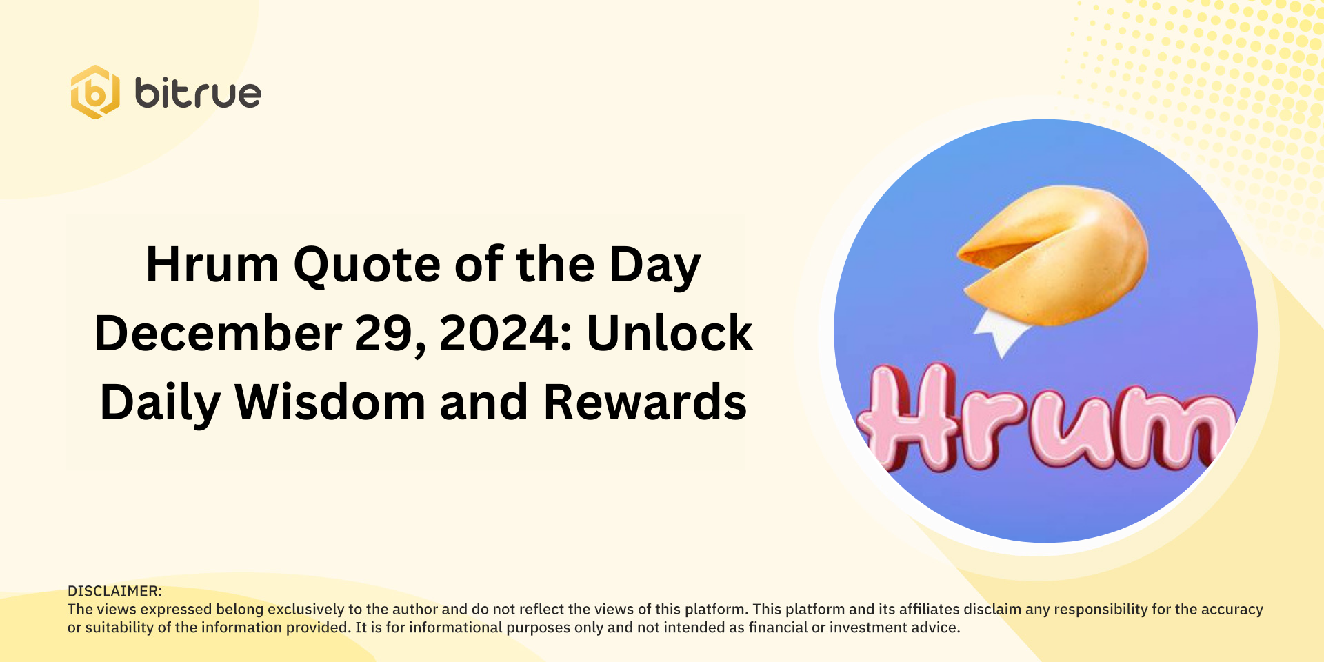 Hrum Quote of the Day December 29, 2024: Unlock Daily Wisdom and Rewards – Bitrue FAQ
