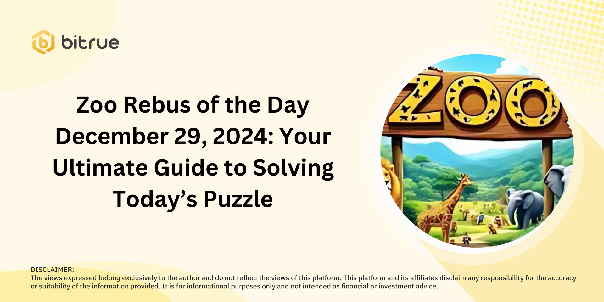 Zoo Rebus of the Day December 29, 2024: Your Ultimate Guide to Solving Today’s Puzzle – Bitrue FAQ