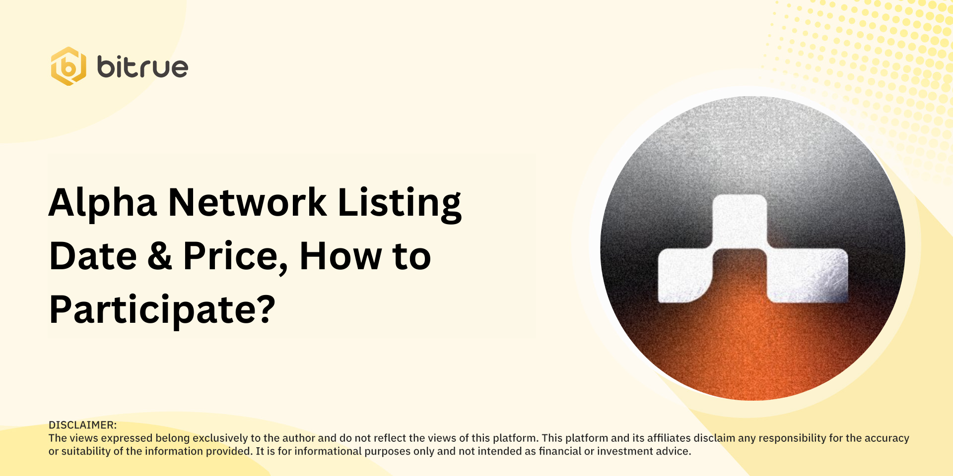 Alpha Network Listing Date & Price, How to Participate? – Bitrue FAQ
