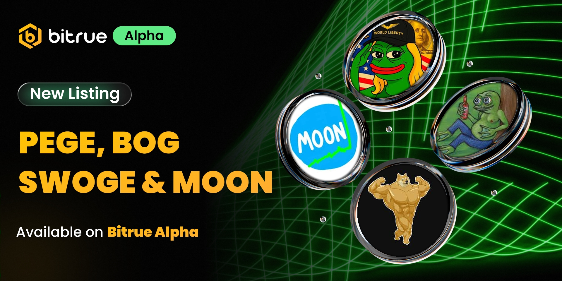 🚀 New Listing on Bitrue Alpha: PEGE, BOG, SWOGE & MOON – Bitrue FAQ