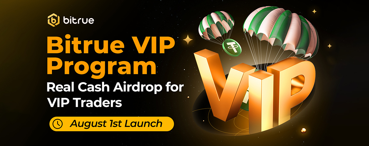Bitrue VIP Program Launch Announcement – Bitrue FAQ