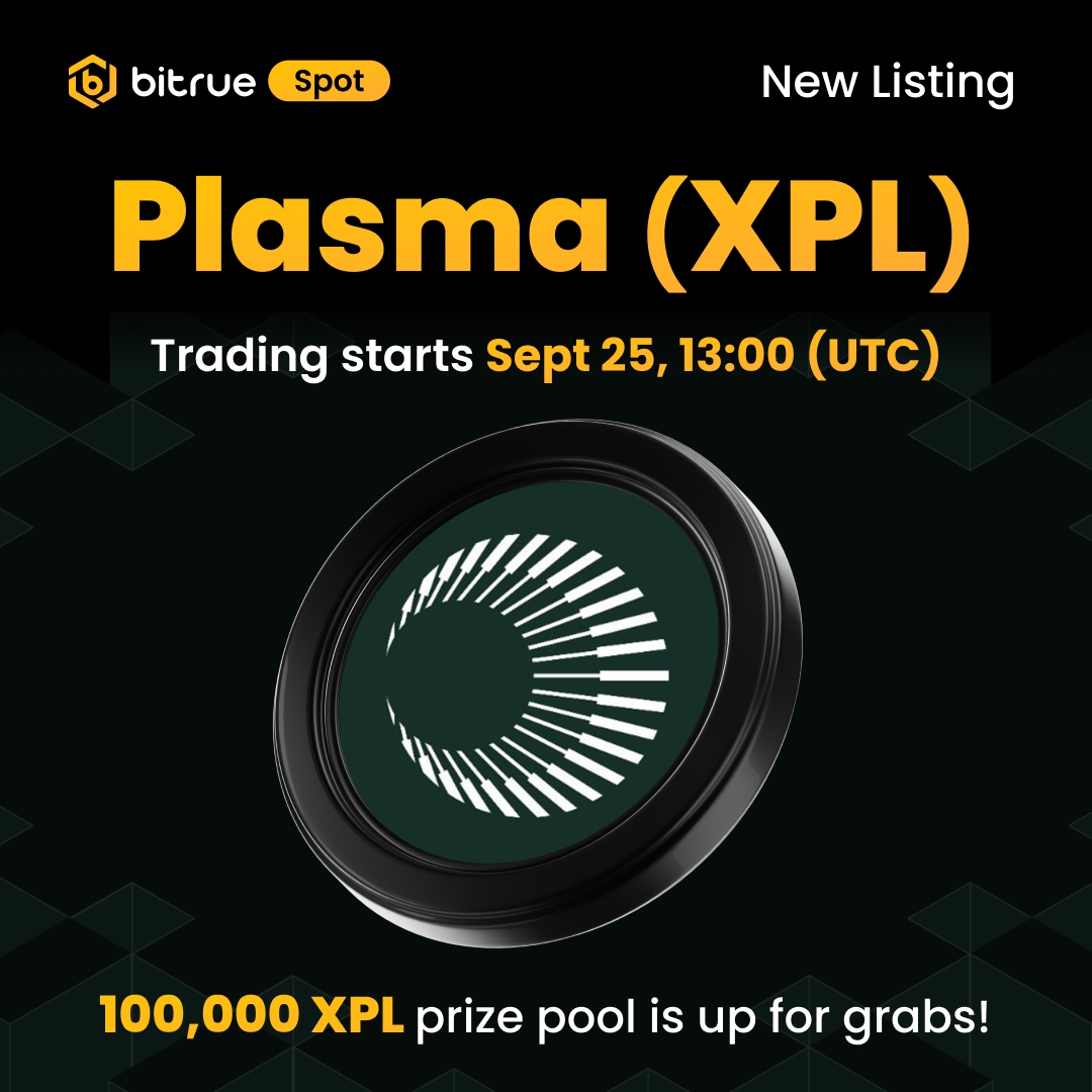 Bitrue Will List Plasma (XPL) - 100,000 XPL Prize Pool is Up for Grabs! – Bitrue FAQ