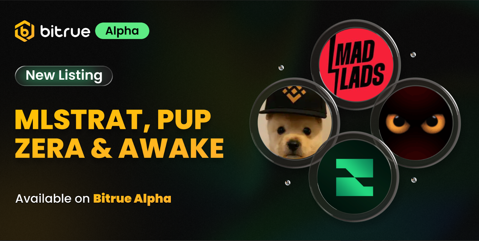 🚀 New Listing on Bitrue Alpha: MLSTRAT, PUP, ZERA, & AWAKE – Bitrue FAQ