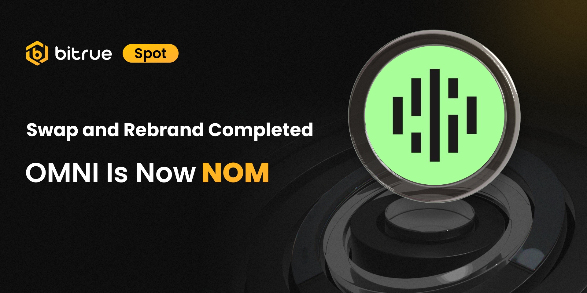 Bitrue has completed the Omni Network (OMNI) token swap and rebranding to Nomina (NOM) – Bitrue FAQ