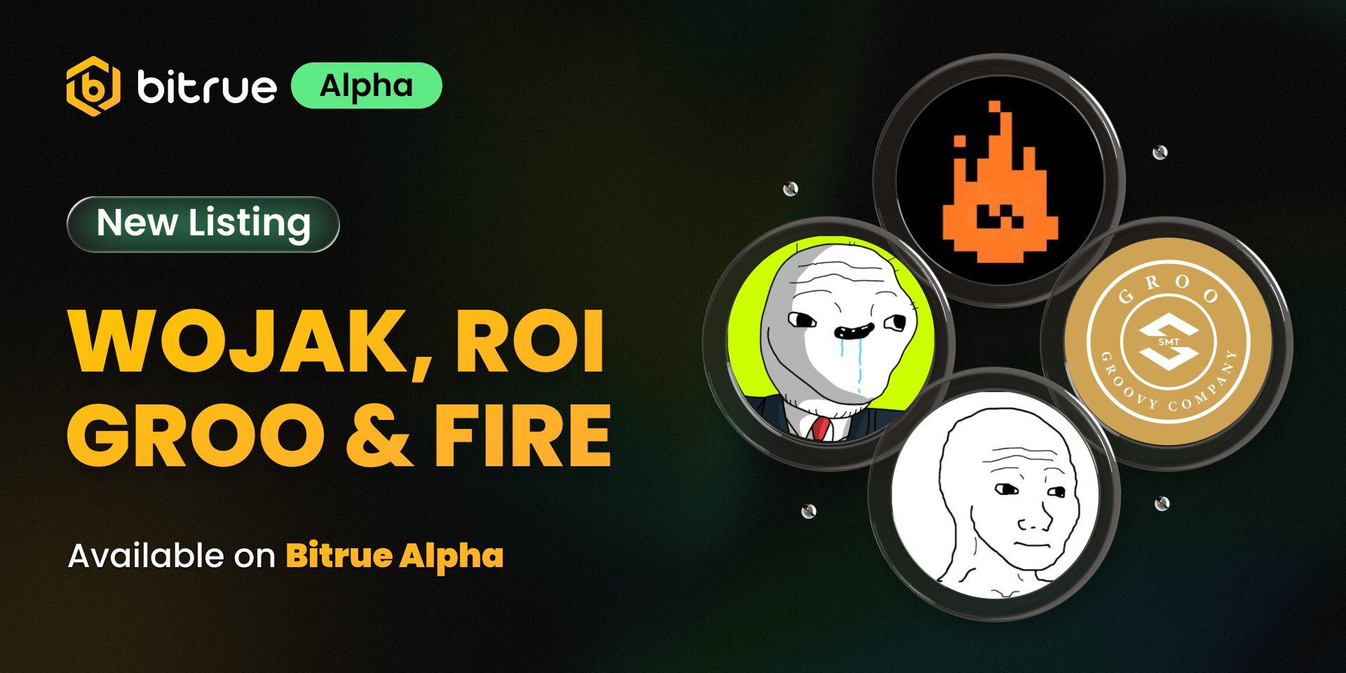 🚀 New Listing on Bitrue Alpha: WOJAK, ROI, GROO, & FIRE – Bitrue FAQ