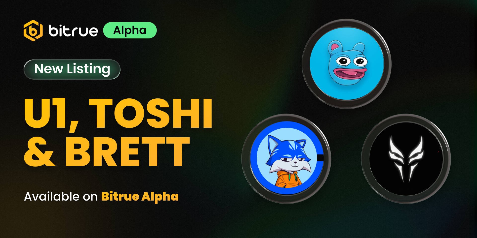 🚀 New Listing on Bitrue Alpha: U1, TOSHI & BRETT – Bitrue FAQ